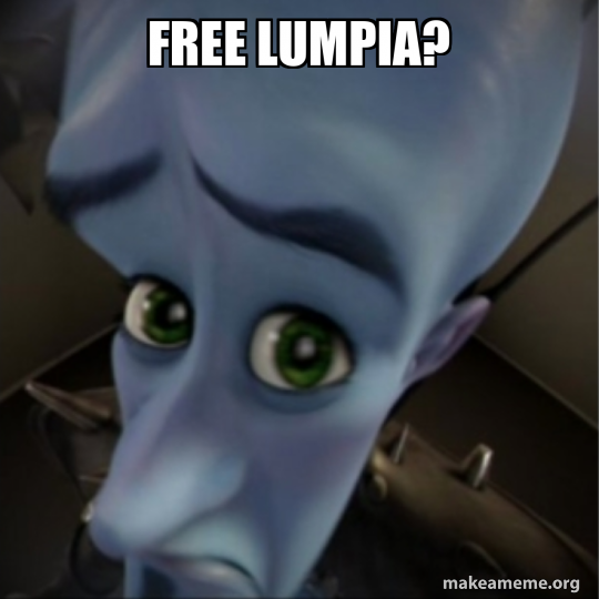 free lumpia? Meme Generator