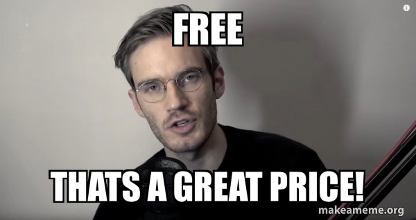 FREE Thats a great Price! - Pewdiepie Meme Generator