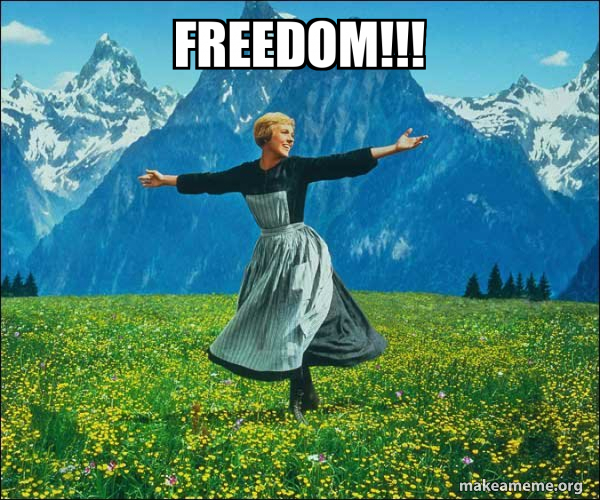 Freedom!!! - Sound of Music Meme Generator