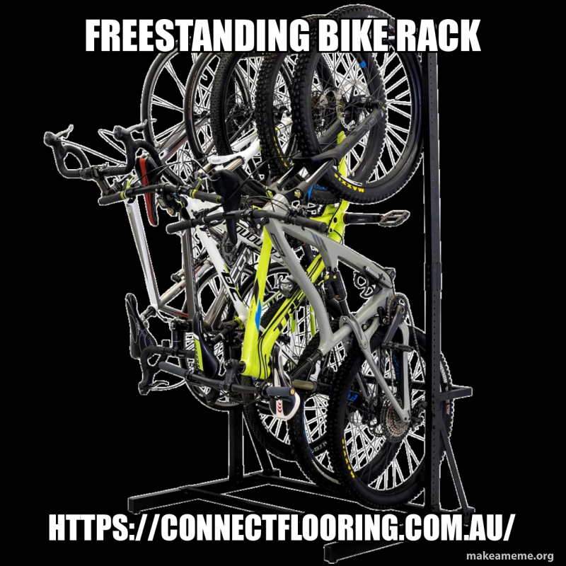 Freestanding Bike Rack https://connectflooring.com.au/ Meme Generator