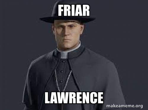 Friar lawrence Meme Generator