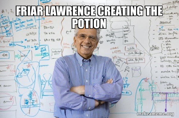 Friar Lawrence creating the potion - Good Guy Professor Meme Generator