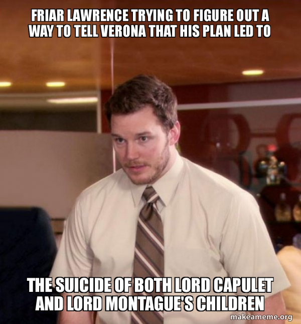 Friar Memes Romeo And Juliet Memes & GIFs Imgflip