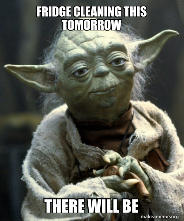 Fridge Cleaning Memes Today We Clean Out The Fridge Godfather Baby