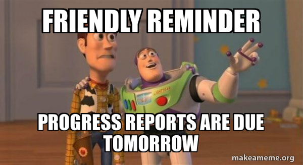 Friendly reminder Progress reports are due tomorrow - Buzz and Woody ...
