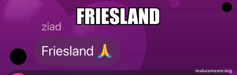 friesland Meme Generator