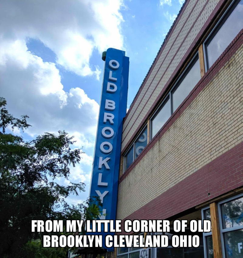 from my little corner of Old Brooklyn Cleveland Ohio Meme Generator