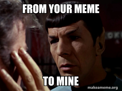 From your meme to Mine Meme Generator