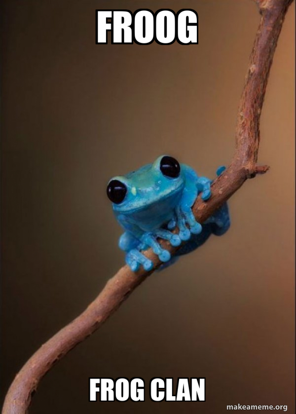 froog frog clan - Small Fact Frog Meme Generator