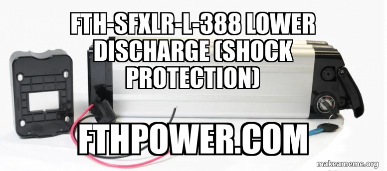 FTH-SFXLR-L-388 Lower Discharge (Shock Protection) fthpower.com Meme ...