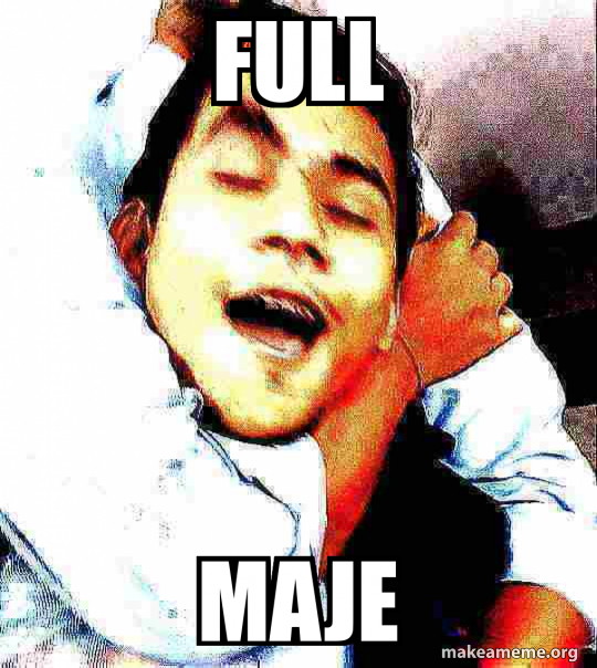 Full Maje Meme Generator