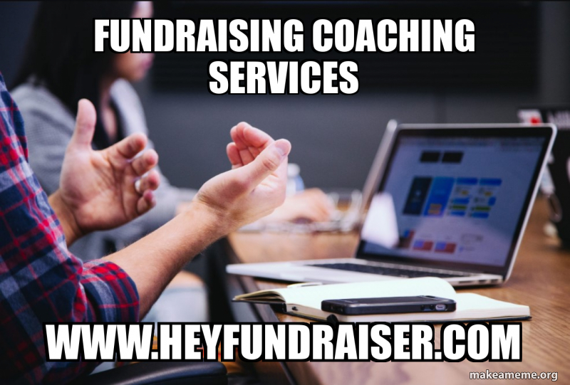 FUNDRAISING COACHING SERVICES WWW.HEYFUNDRAISER.COM - FUNDRAISING ...