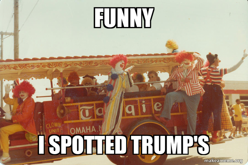 funny i spotted trump's Meme Generator