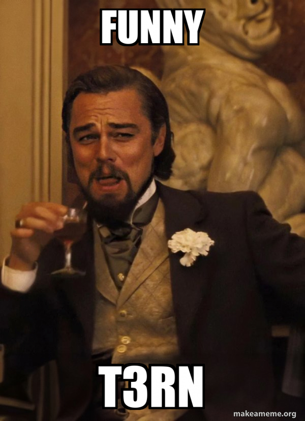 FUNNY T3RN - Leonardo DiCaprio Laughing Django Meme Generator