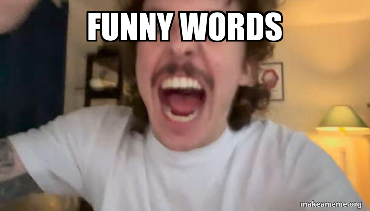 FUnny words Meme Generator