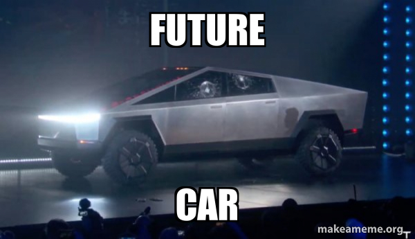 Future Car - Tesla Truck Meme Generator