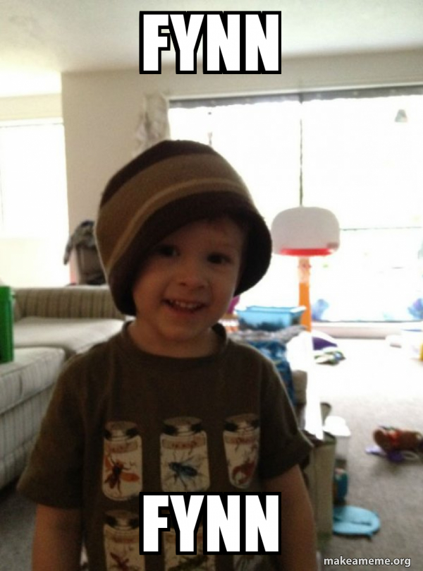 Fynn Fynn - Scumbag Toddler Meme Generator
