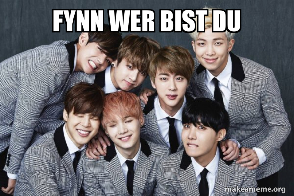 Fynn wer bist du - K-Pop Band BTS (Bangtan Boys) Meme Generator