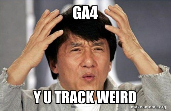 ga4 y u track weird - Jackie Chan Why? Meme Generator