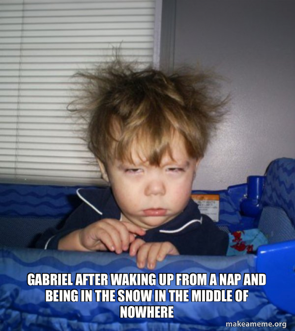 Gabriel after waking up from a nap and being in the snow in the middle ...