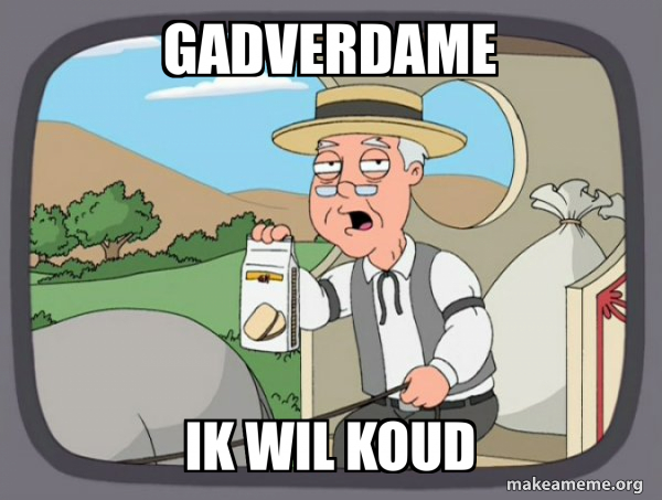 gadverdame ik wil koud - Pepperidge Farm Remembers Meme Generator