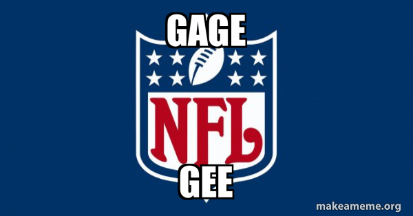gage gee - NFL Meme Generator