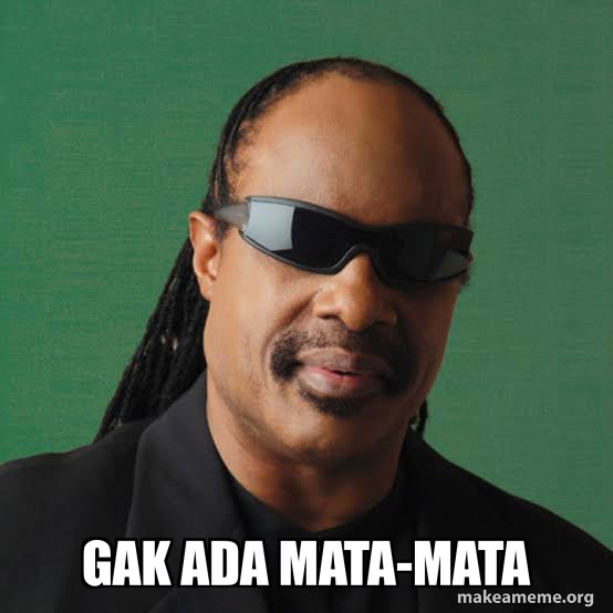 Gak ada mata-mata Meme Generator