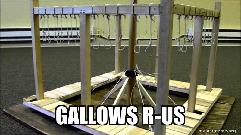 gallows r-us Meme Generator