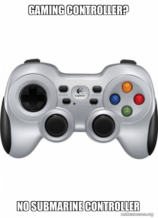 gaming controller? no submarine controller - submarine game controller ...