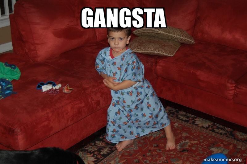 GANGSTA Meme Generator