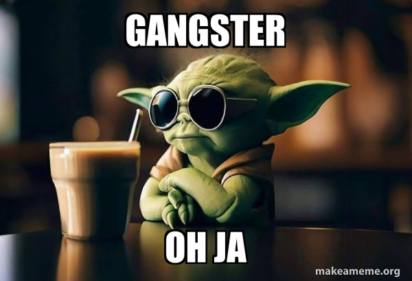 gangster oh ja - Cool Yoda (Sunglasses) Meme Generator