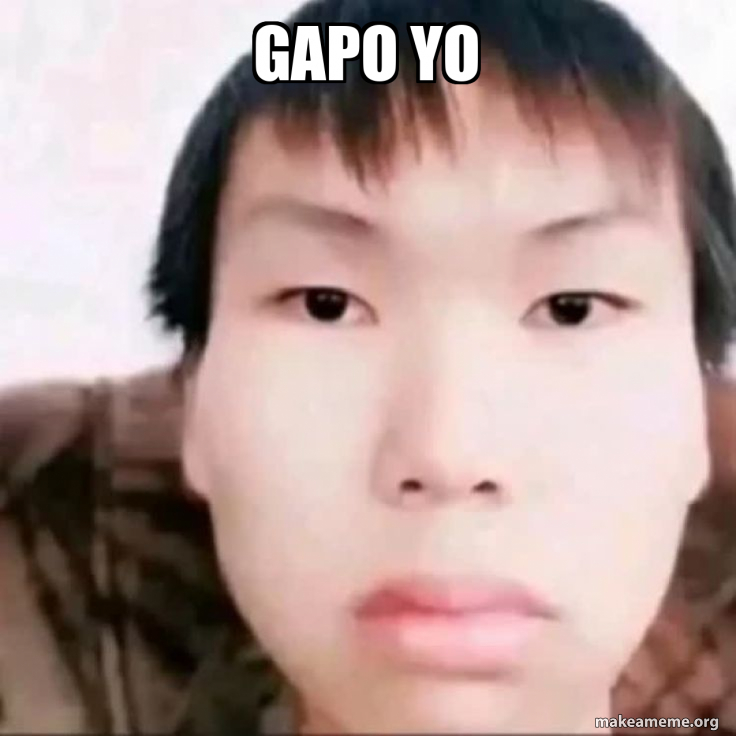 Gapo yo Meme Generator
