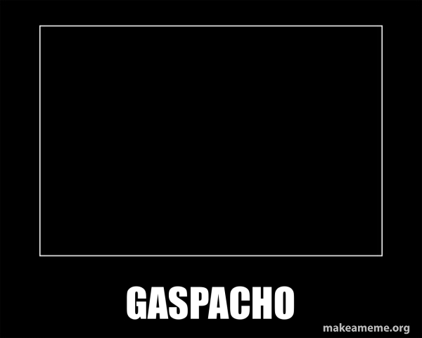 GASPACHO - Motivational Meme Meme Generator