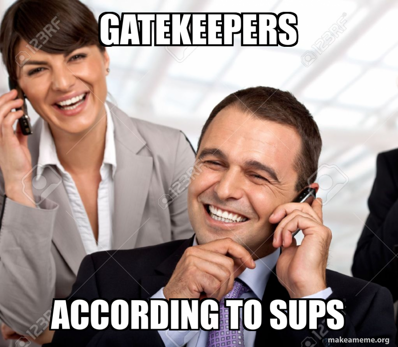 Gatekeepers According to sups Meme Generator