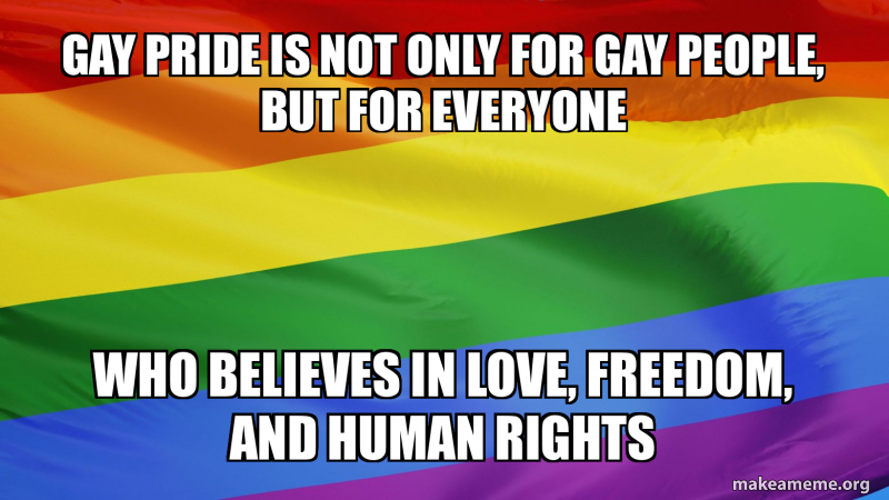 Gay pride is not only for gay people, but for everyone who believes in ...