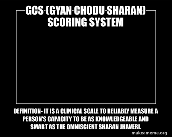 GCS (gyan chodu sharan) scoring system Definition- It is a clinical ...