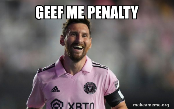 geef me penalty - Happy Messi Meme Generator