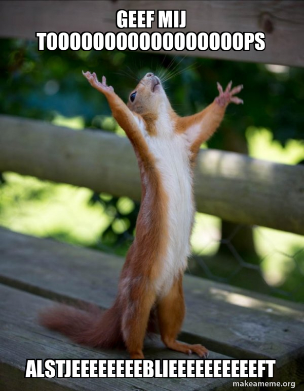 geef mij tooooooooooooooooops alstjeeeeeeeeblieeeeeeeeeeft - Happy ...