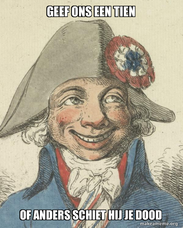 geef ons een tien of anders schiet hij je dood Meme Generator
