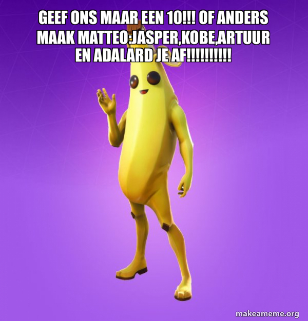 geef ons maar een 10!!! Of anders maak Matteo:Jasper,Kobe,Artuur en ...