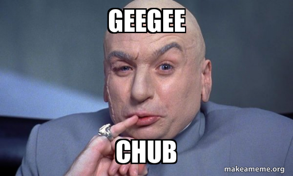 GEEGEE CHUB - You Complete Me Meme Generator
