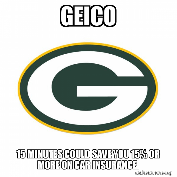 geico 15 minutes could save you 15% or more on car insurance. - Green ...