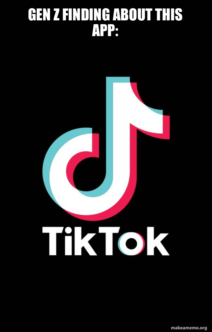 gen z finding about this app: - TikTok Meme Generator