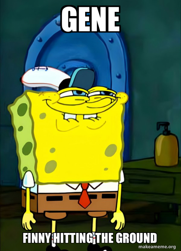 gene finny hitting the ground - SpongeBob Grin Meme Generator