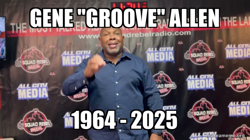 GENE "GROOVE" ALLEN 1964 - 2025 Meme Generator