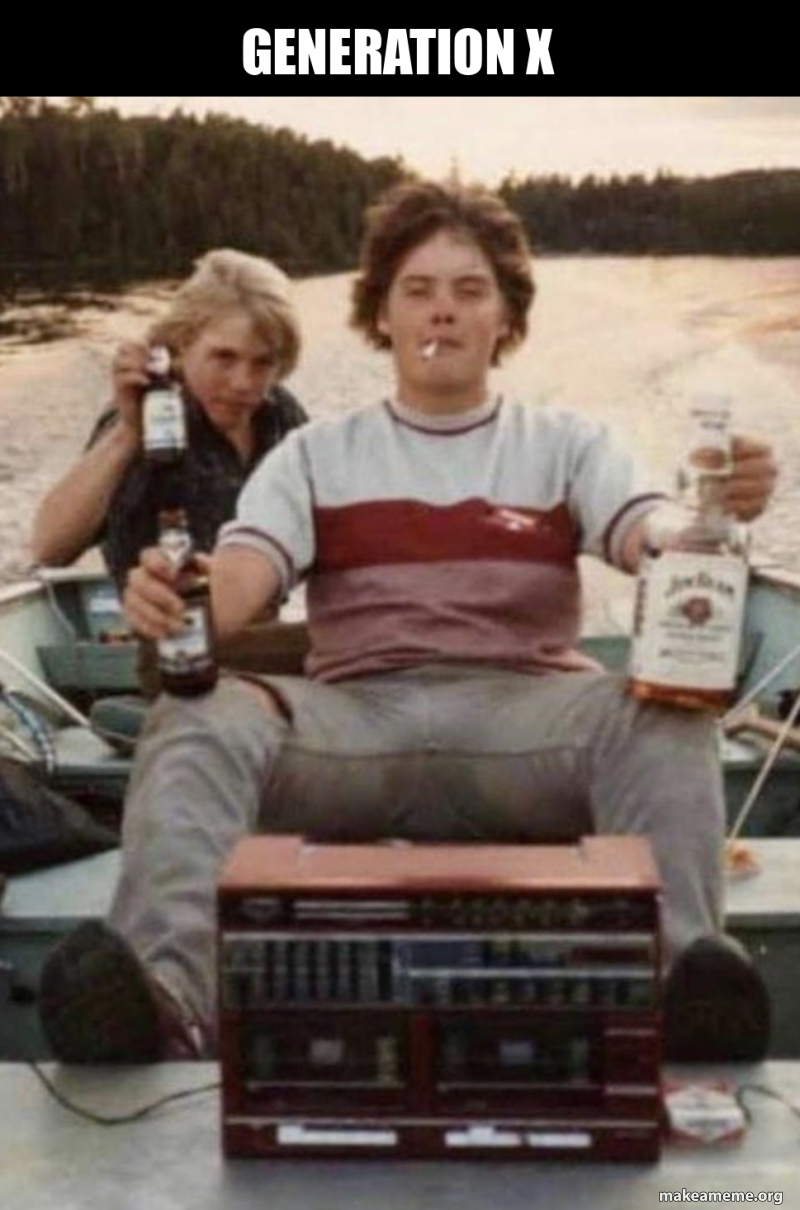 Generation X Meme Generator