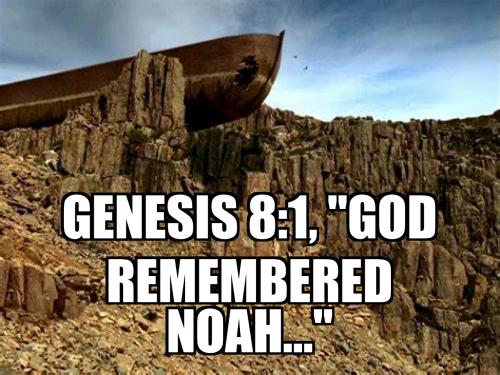 Genesis 8:1, "God remembered Noah..." Meme Generator