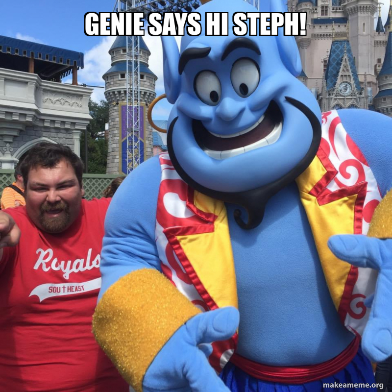 Genie says hi steph! Meme Generator