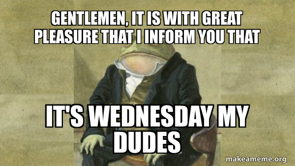 Gentlemen, it is with great pleasure that I inform you that it's ...