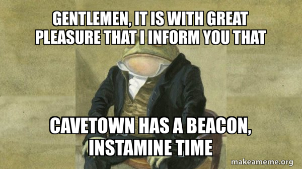 Gentlemen, it is with great pleasure that I inform you that CAVETOWN ...